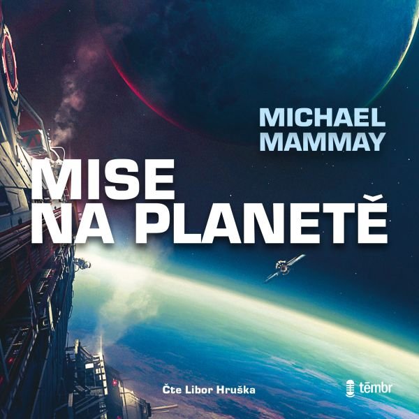 Mise na planetě 1. - Michael Mammay | Audiokniha MP3 na Alza.cz