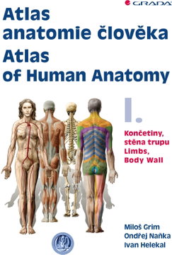 Atlas anatomie člověka I. - Atlas of Human Anatomy I. - Miloš Grim ...