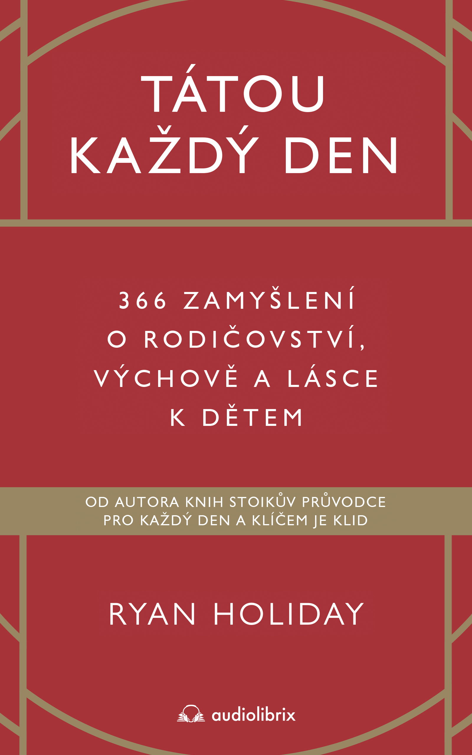 Tátou každý den - Ryan Holiday | Elektronická kniha na Alza.cz